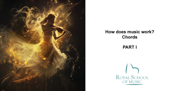 How does music work? Chords - Royal School of Music